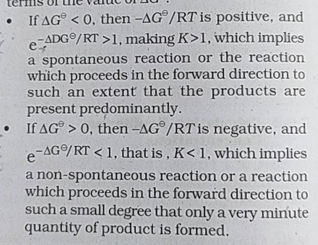 - If ΔG⊖ 1, making K>1, which