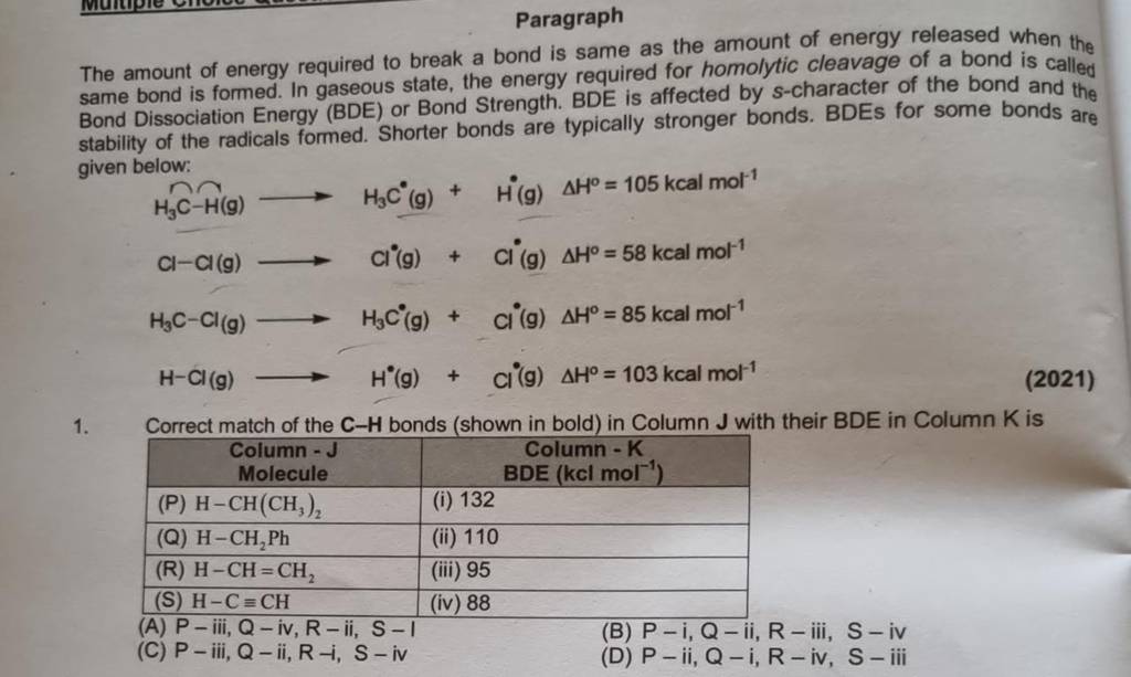 Paragraph The amount of energy required to break a bond is same as the am..
