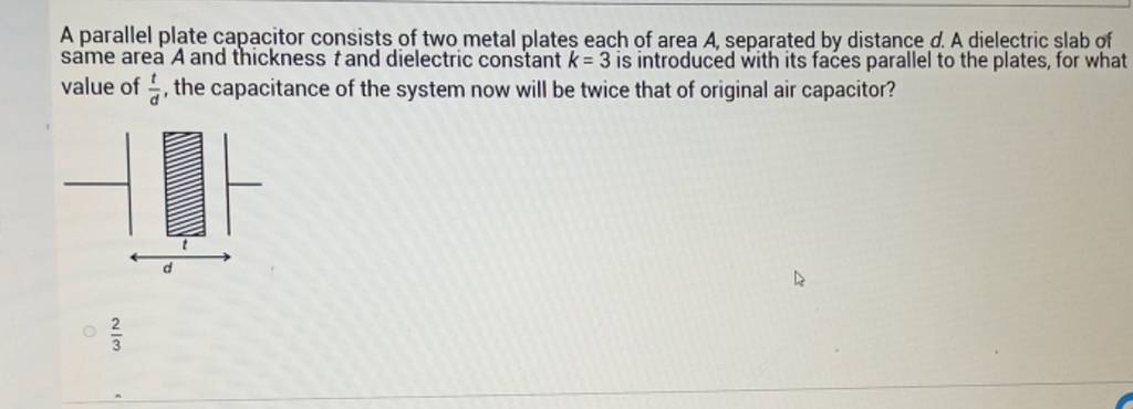 A parallel plate capacitor consists of two metal plates each of area A, s..