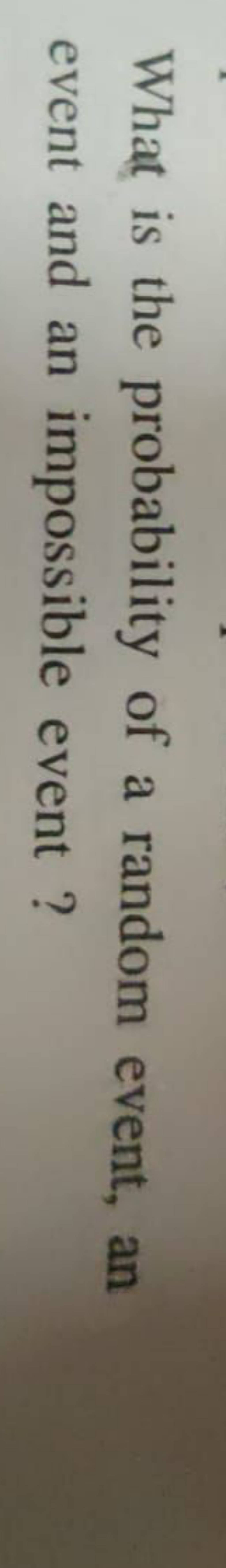 What is the probability of a random event, an event and an impossible eve..