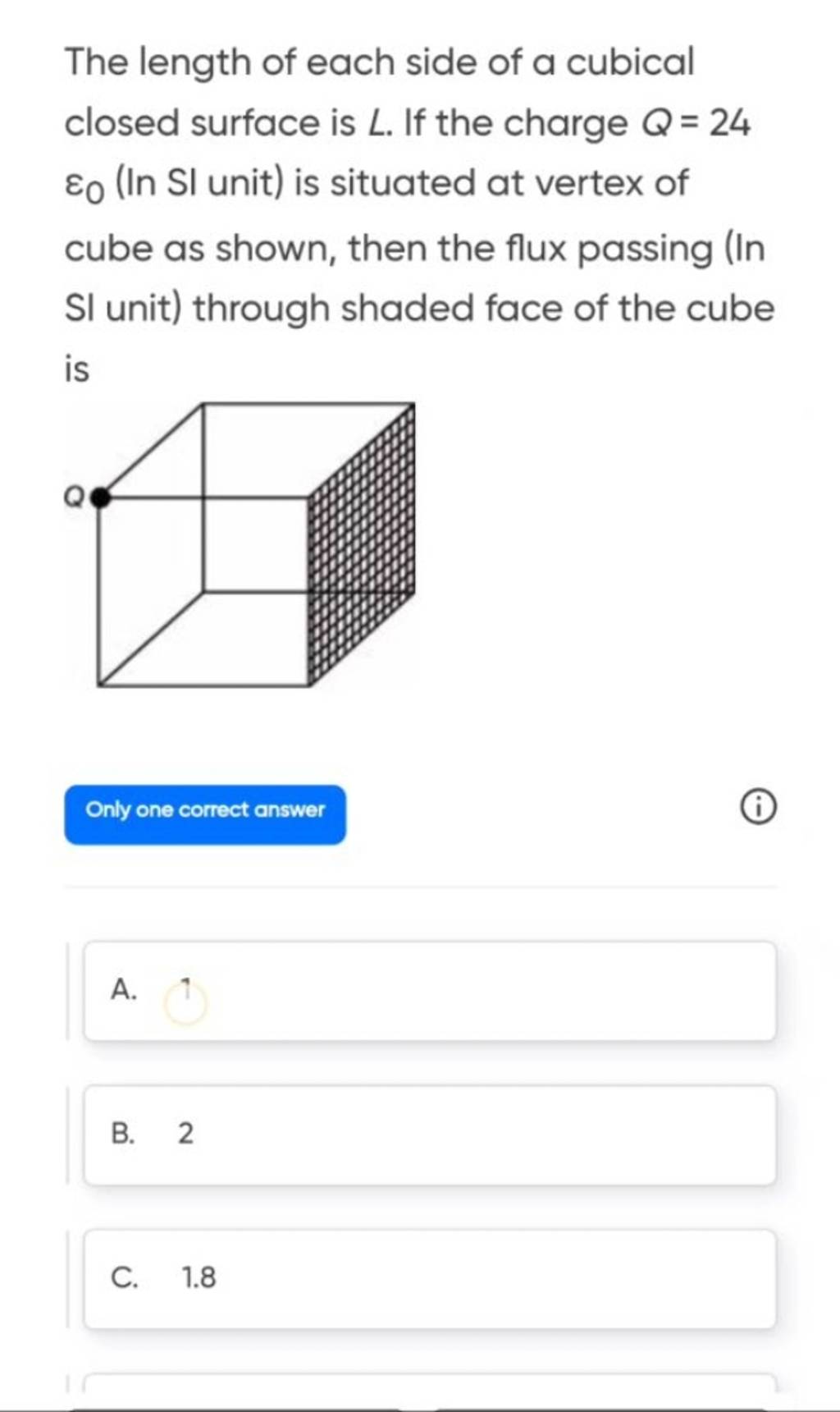 The length of each side of a cubical closed surface is L. If the charge Q..