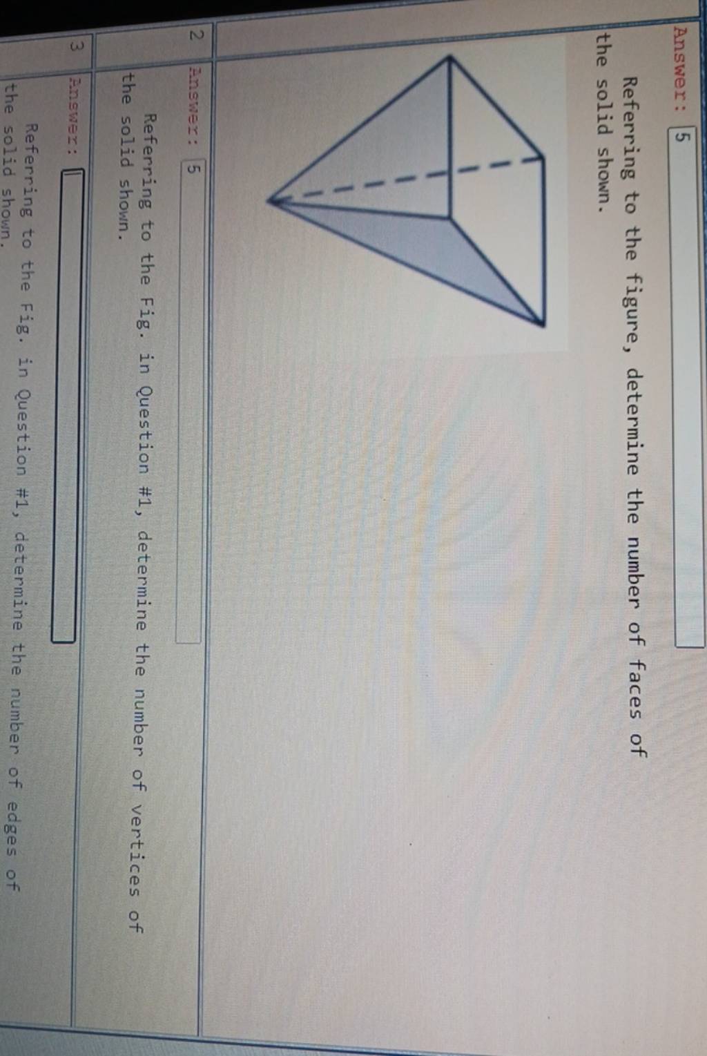 Answer: 5 Referring to the figure, determine the number of faces of the s..