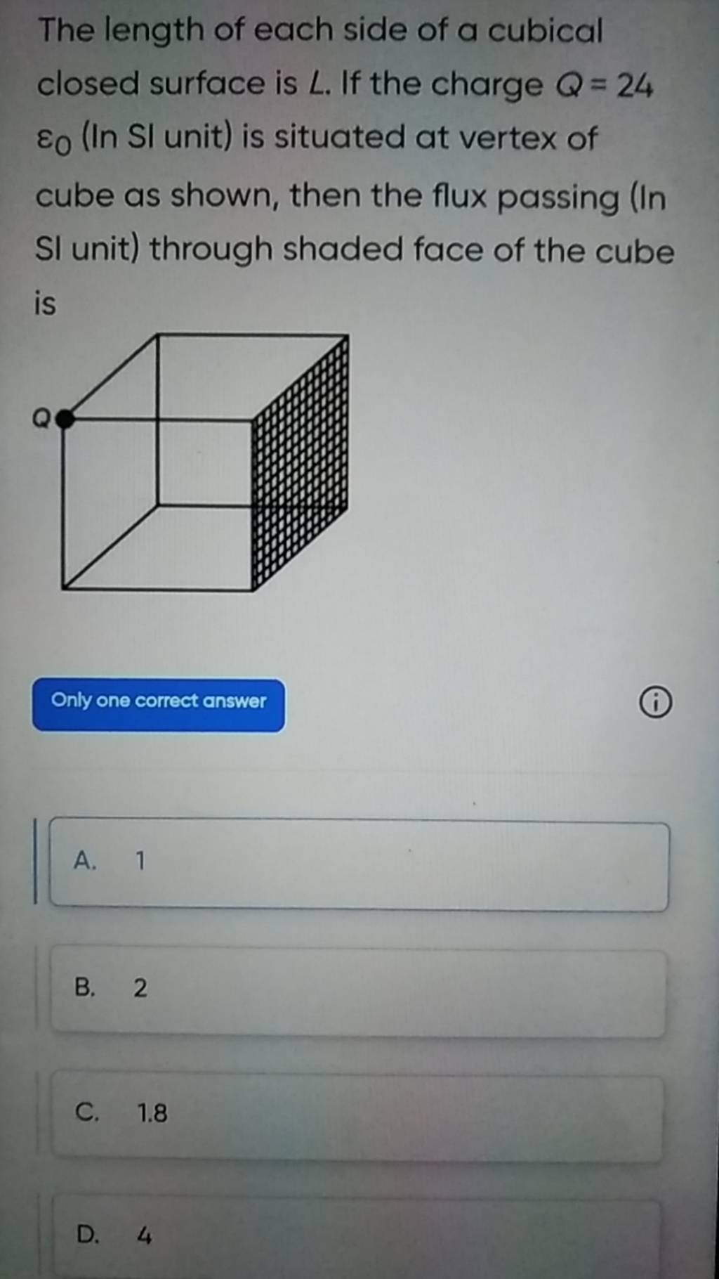 The length of each side of a cubical closed surface is L. If the charge Q..