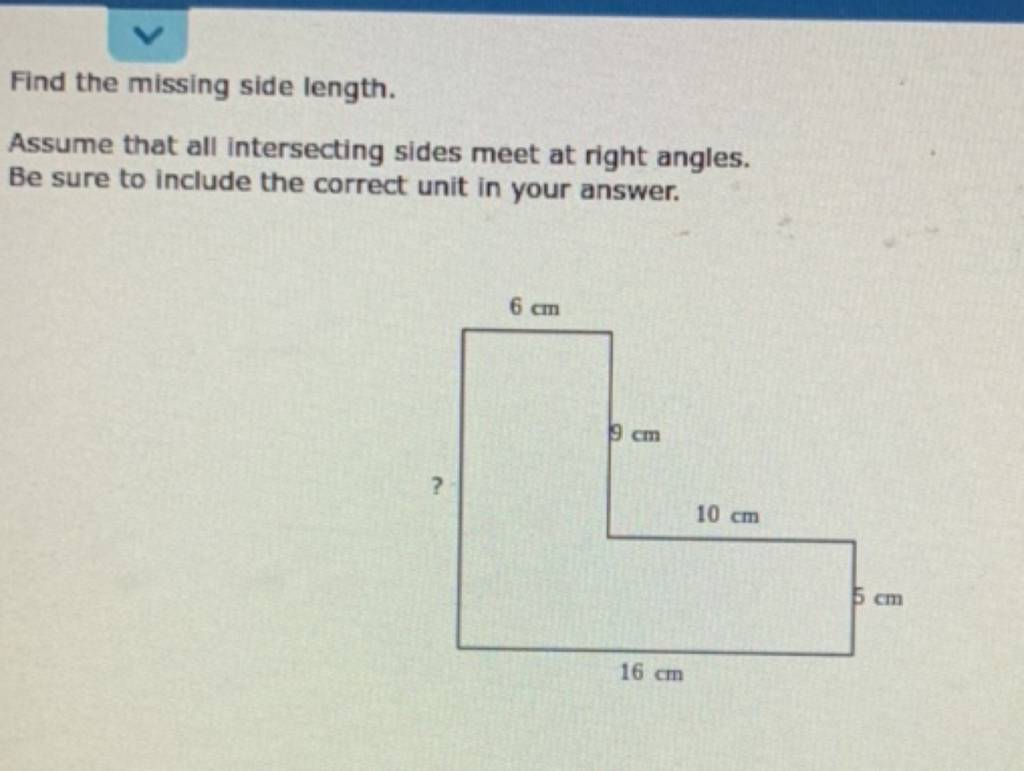 Find the missing side length. Assume that all intersecting sides meet at