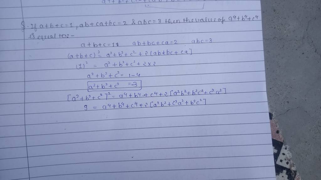 If a+b+c=1,ab+ca+bc=2&abc=3 then thevalue of a4+b4+c4 is equal to: