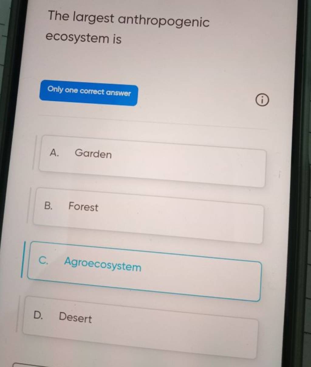 The largest anthropogenic ecosystem is Only one correct answer (i) | Filo