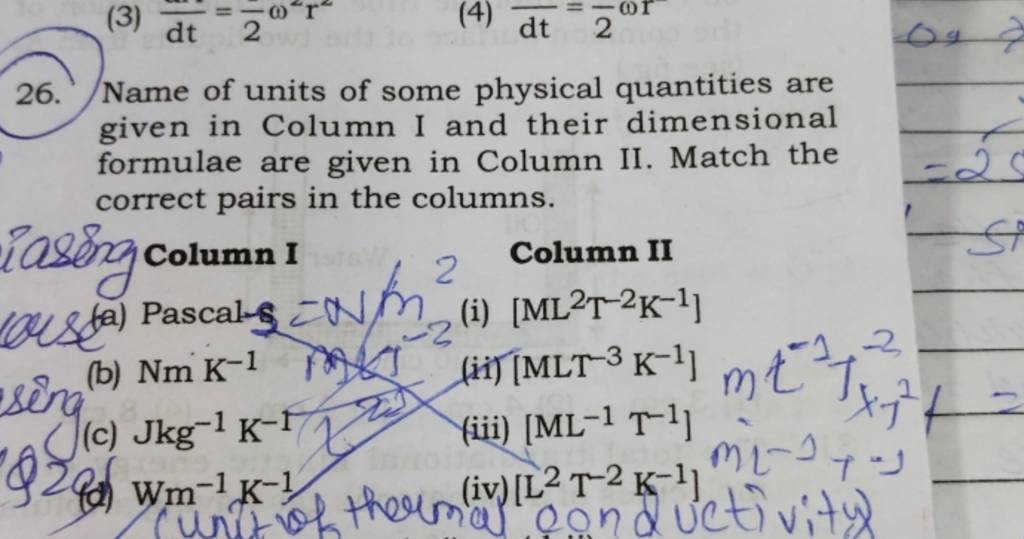 26. Name of units of some physical quantities are given in Column I and t..