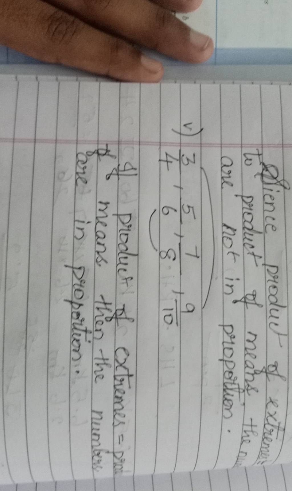 Bience produc of extreme to product of means. then are not in proportion...