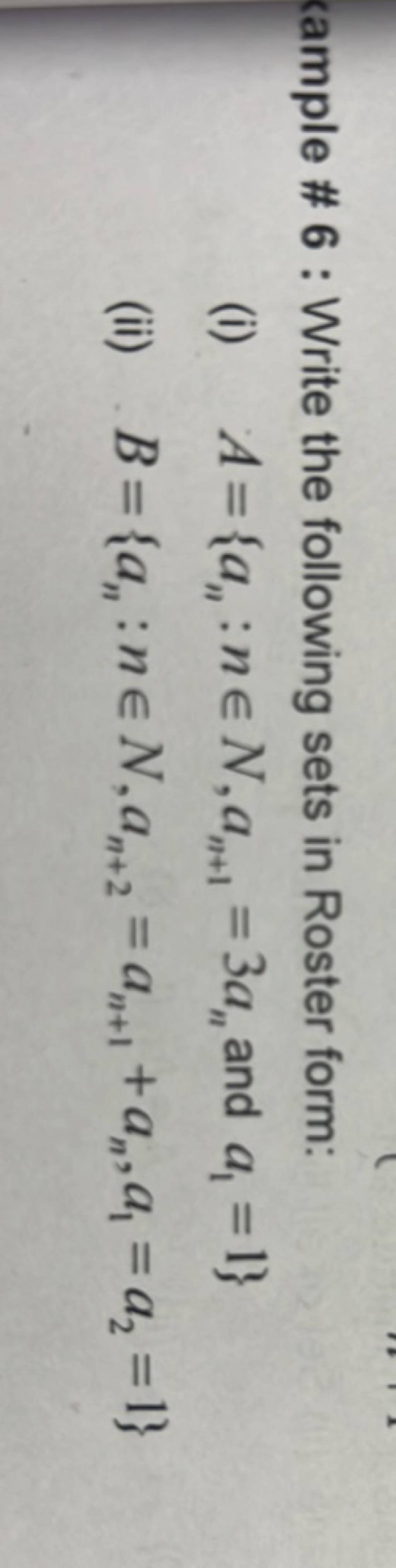sample \# 6 : Write the following sets in Roster form: (i) A={an :n∈N,an+..