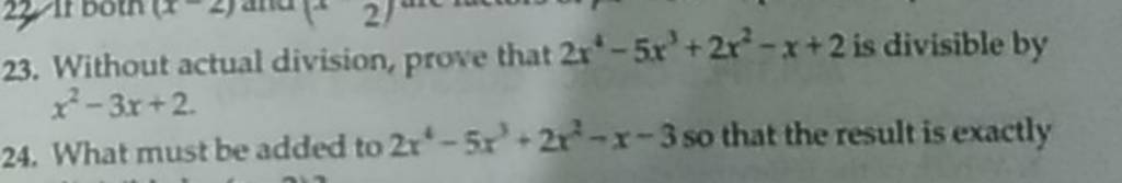23. Without actual division, prove that 2x4−5x3+2x2−x+2 is divisible by x..
