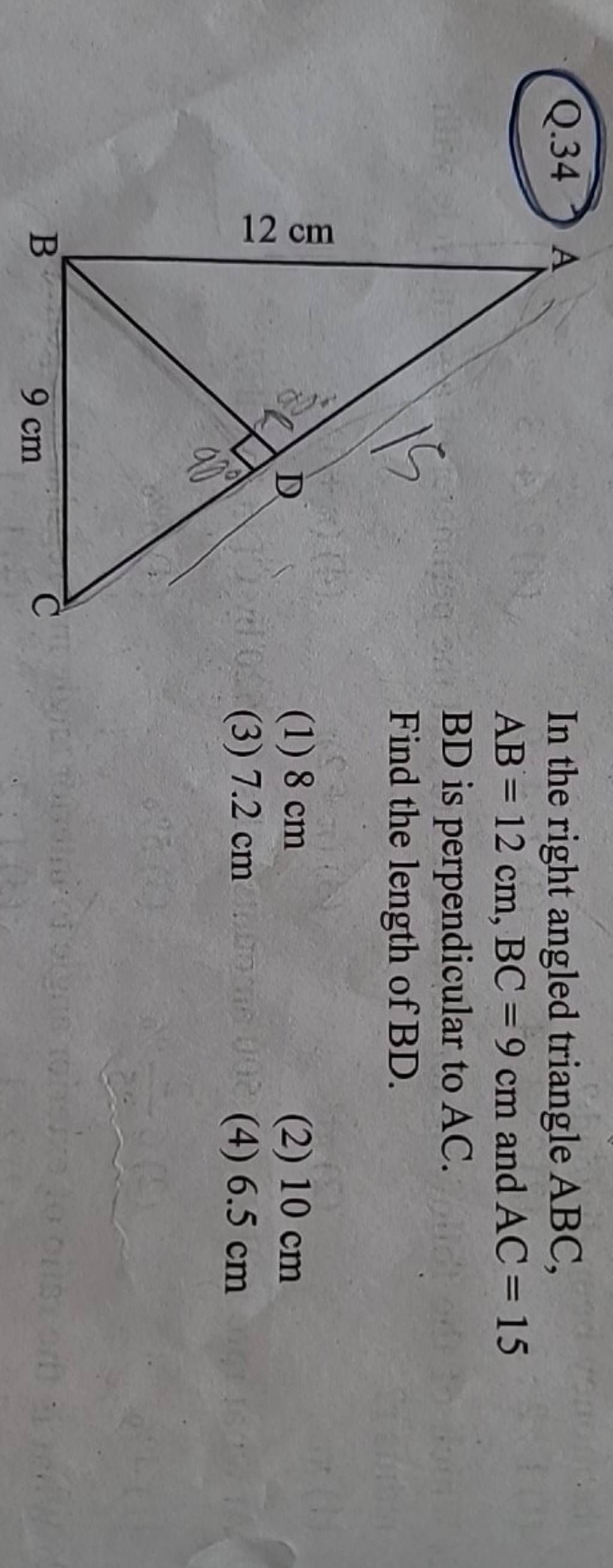 In the right angled triangle ABC, AB=12 cm,BC=9 cm and AC=15 BD is perpen..