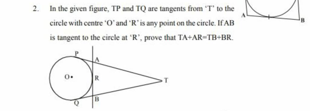 2. In the given figure, TP and TQ are tangents from ' T ' to the circle w..