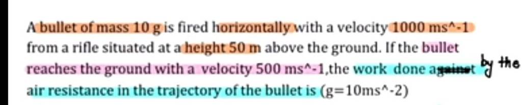 A bullet of mass 10 g is fired horizontally with a velocity 1000 ms∧−1 fr..