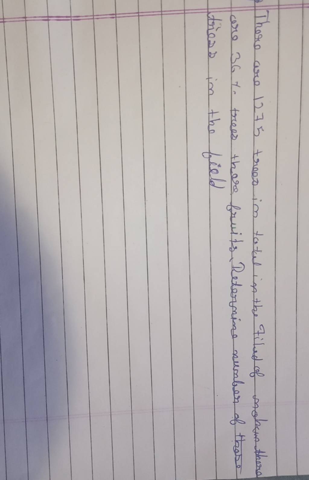 There are 1275 treos im tatel in the Filud of mohem there are 36% trees t..