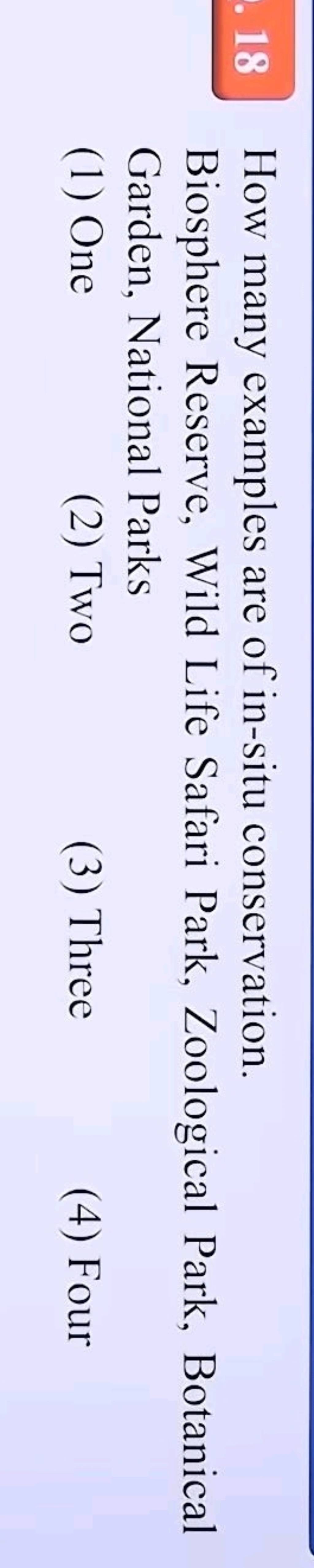 18 How many examples are of in-situ conservation. Biosphere Reserve, Wild..