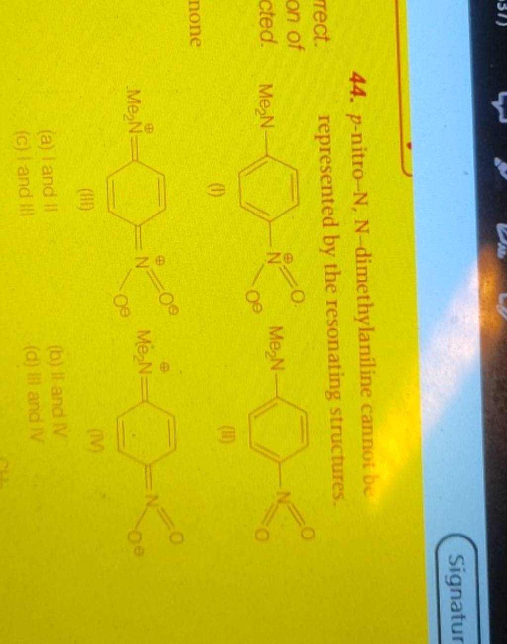 p-nitro- N,N-dimethylaniline cannot be represented by the resonating stru..