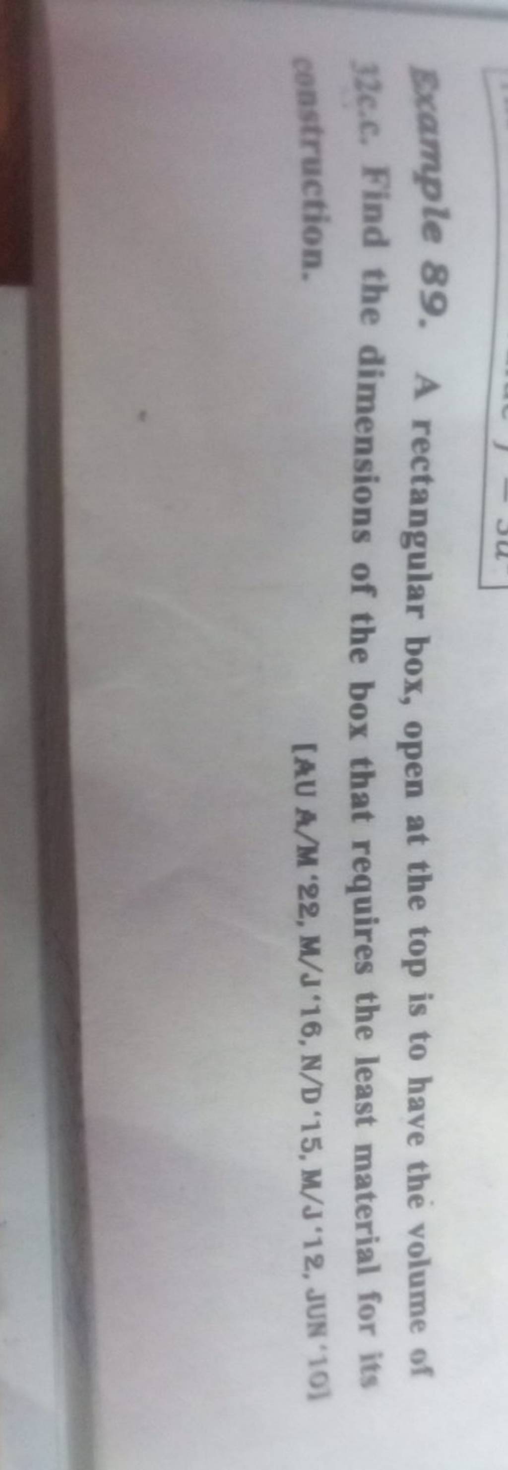 Example 89. A rectangular box, open at the top is to have the volume of 3..
