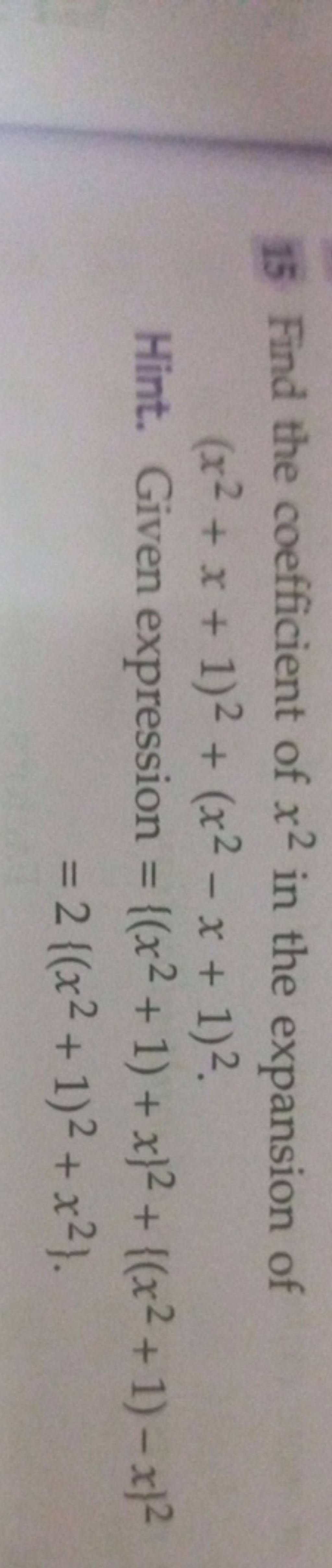 15-find-the-coefficient-of-x2-in-the-expansion-of-x2-x-1-2-x2-x-1-2-hin
