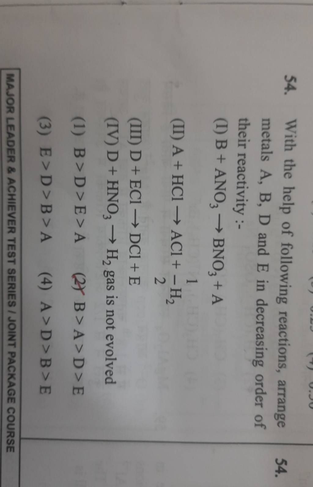 With the help of following reactions, arrange metals A,B,D and E in decre..