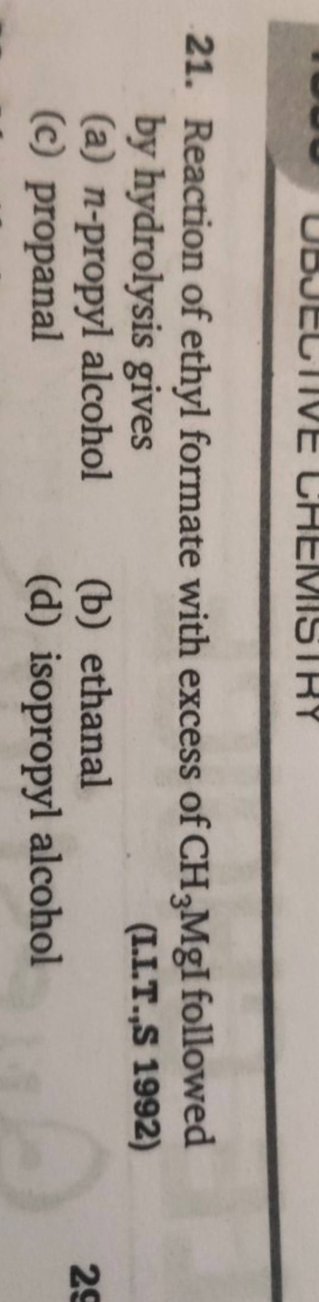 Reaction of ethyl formate with excess of CH3 MgI followed by hydrolysis g..