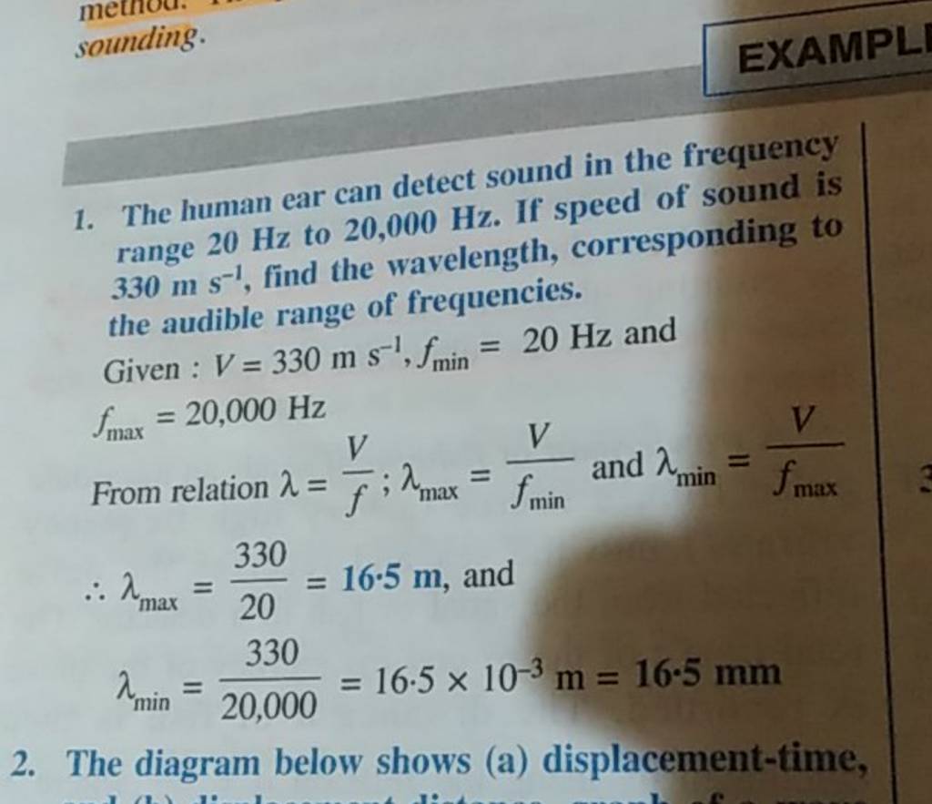 1. The human ear can detect sound in the frequency range 20 Hz to 20,000