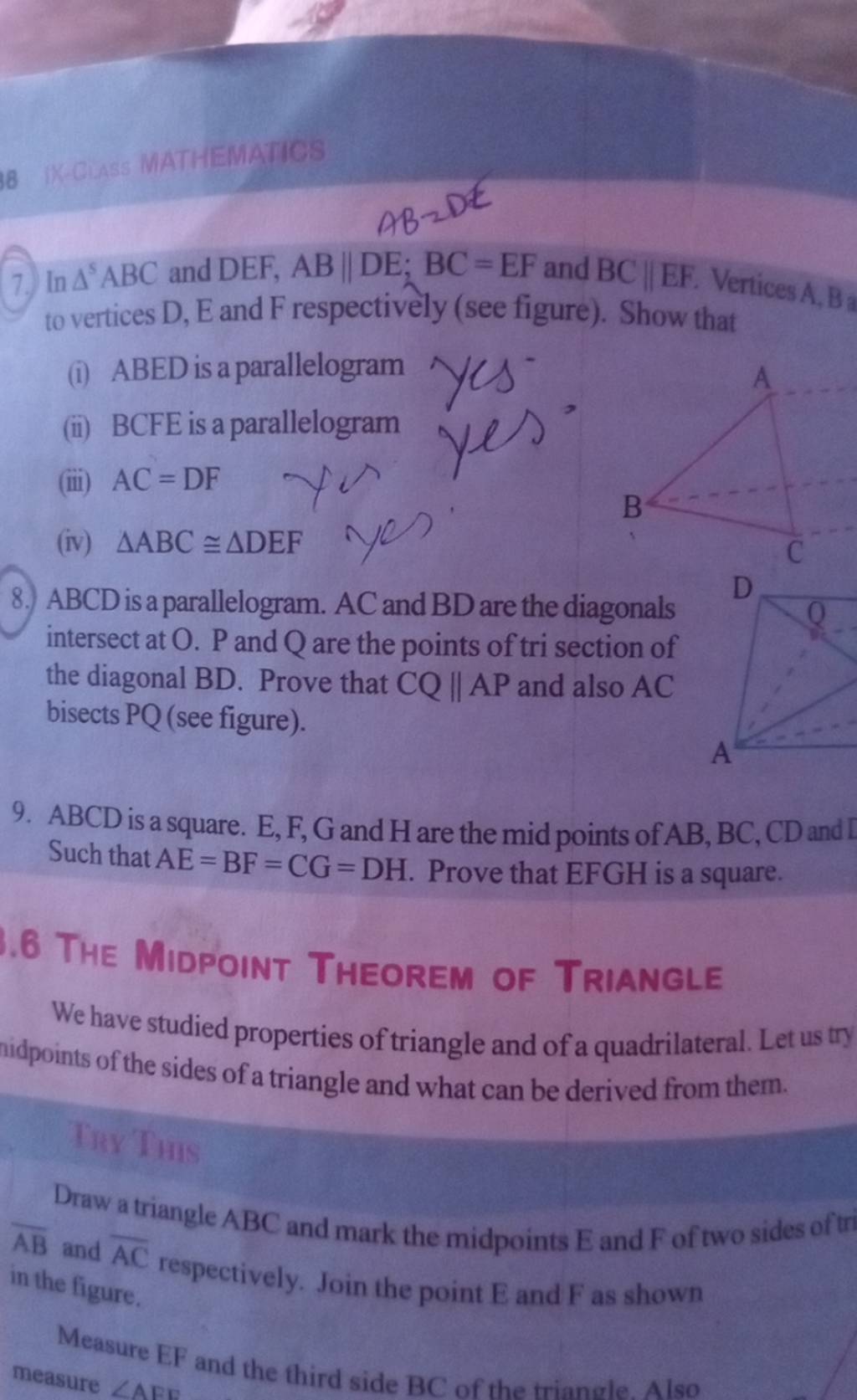 7. In 5ABC and DEF,AB∥DE;BC=EF and BC∥EF. Vertices A,B to vertices D,E a..