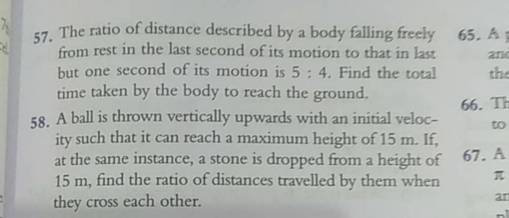 57. The ratio of distance described by a body falling freely from rest in..