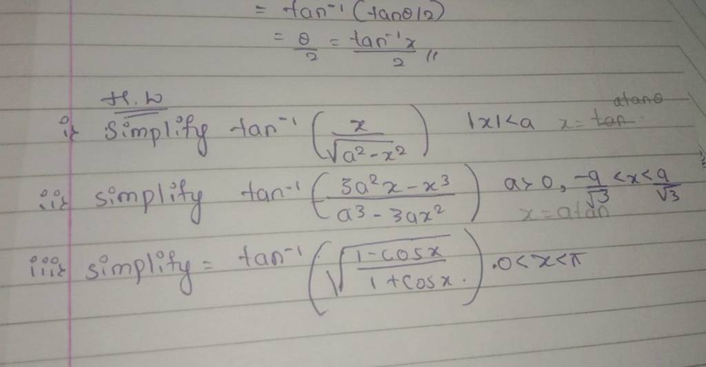=tan−1(tanθ/2)=2θ =2tan−1x #N#H. w#N#i) Simplity tan−1(a2−x2 x )∣x∣