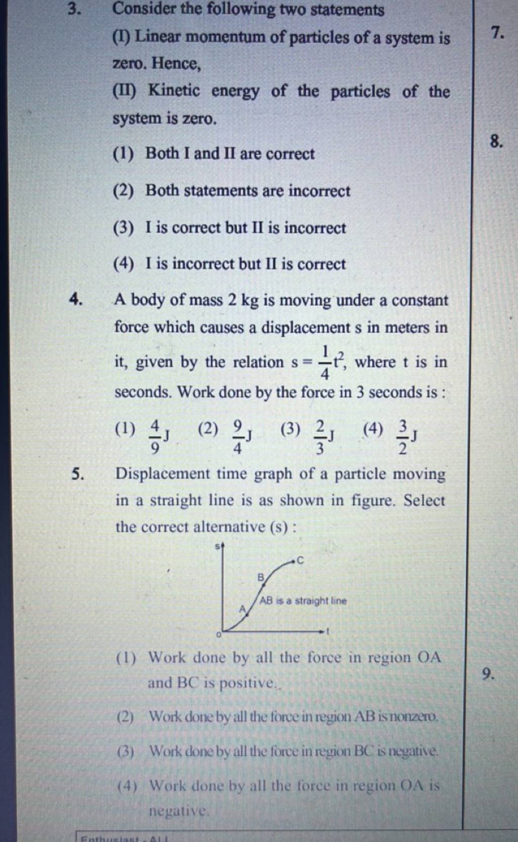 Displacement time graph of a particle moving in a straight line is as sho..