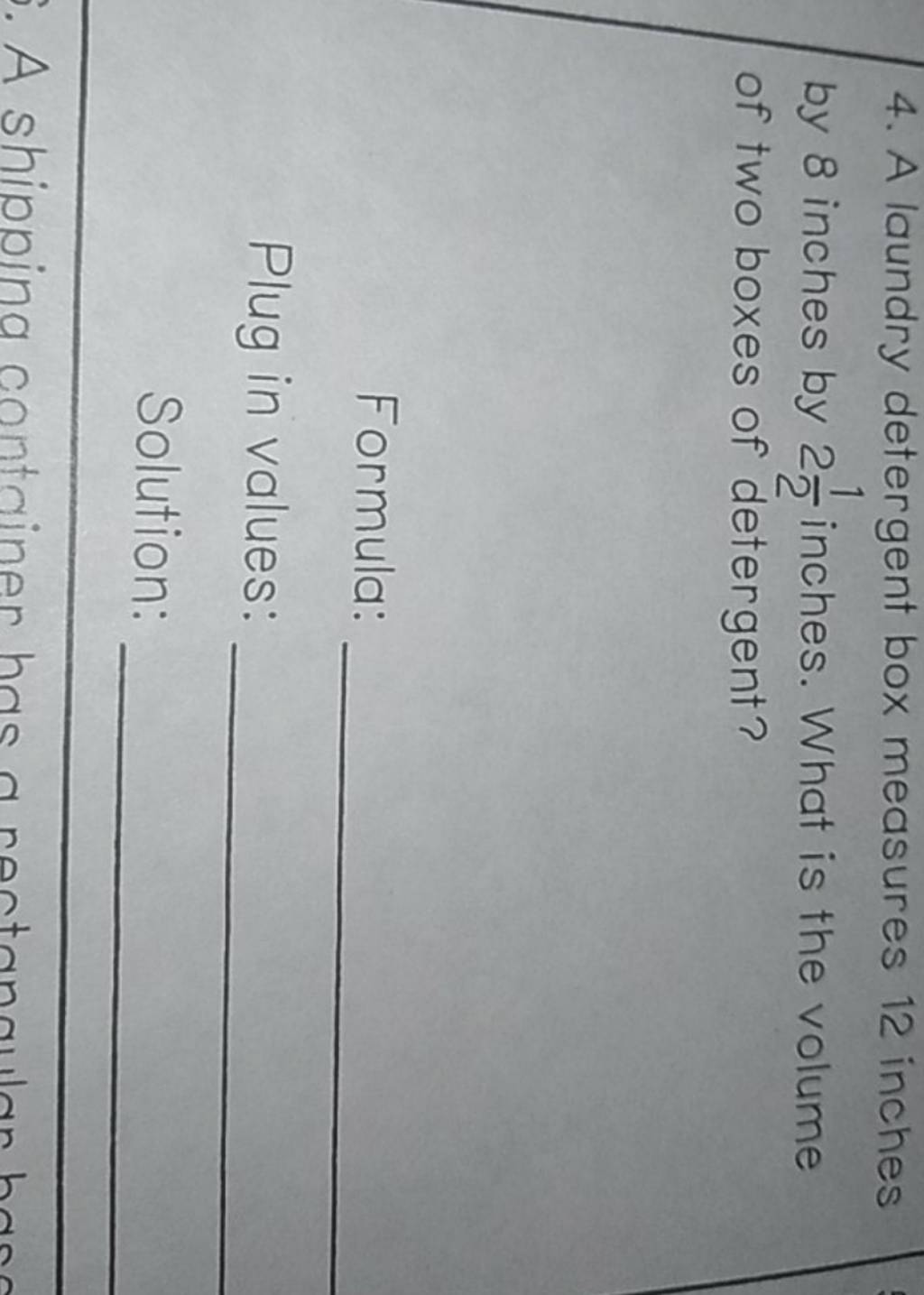 4. A laundry detergent box measures 12 inches by 8 inches by 221 inches...