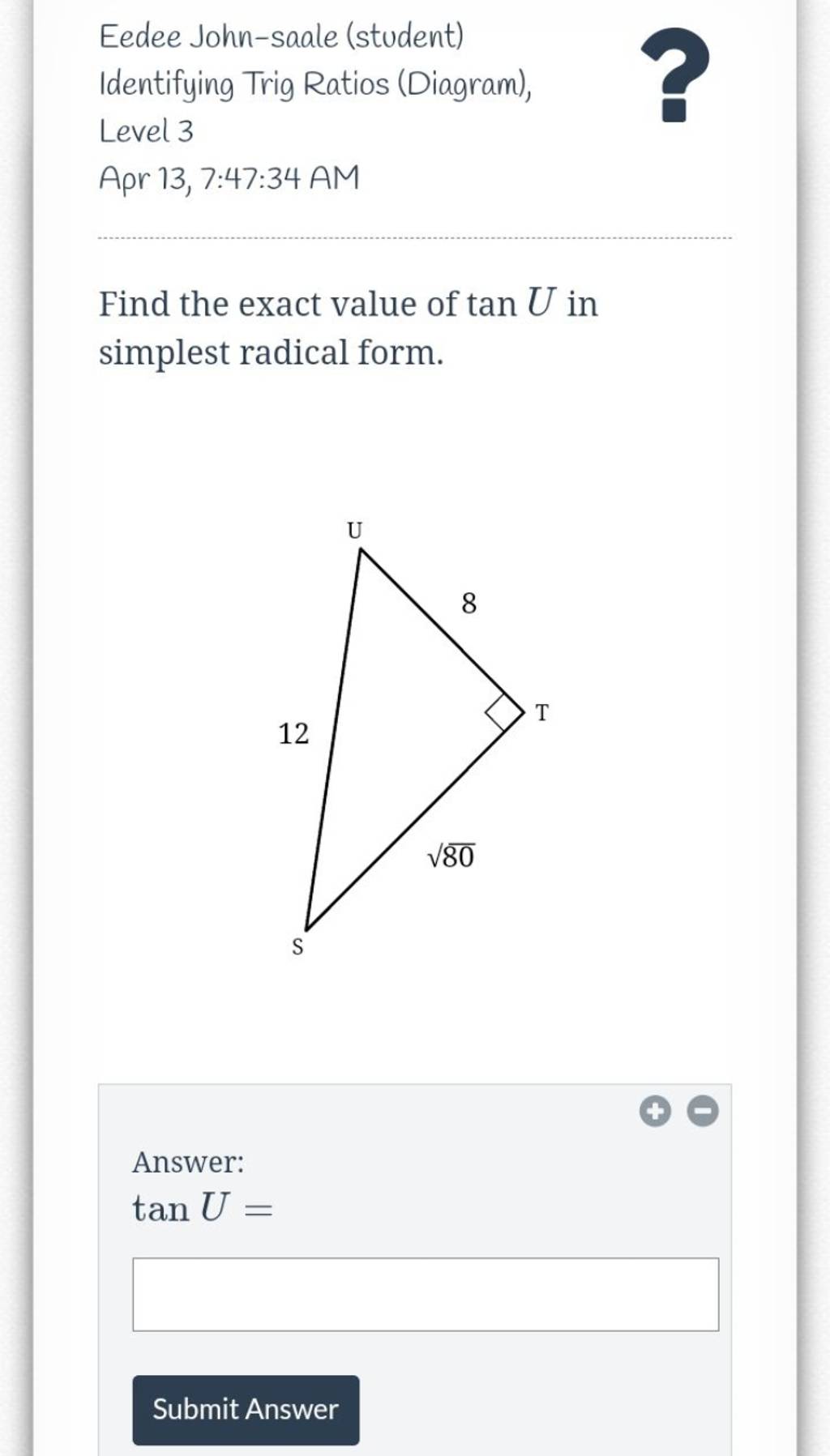 Eedee John-saale (student) Identifying Trig Ratios (Diagram), Level 3 Apr..