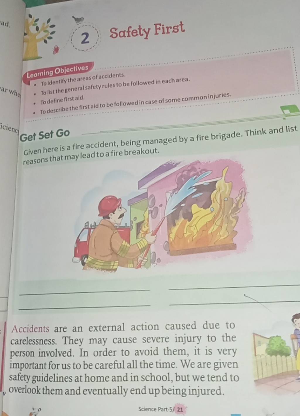 2 Safety First Learning Objectives - Toidentify the areas of accidents.