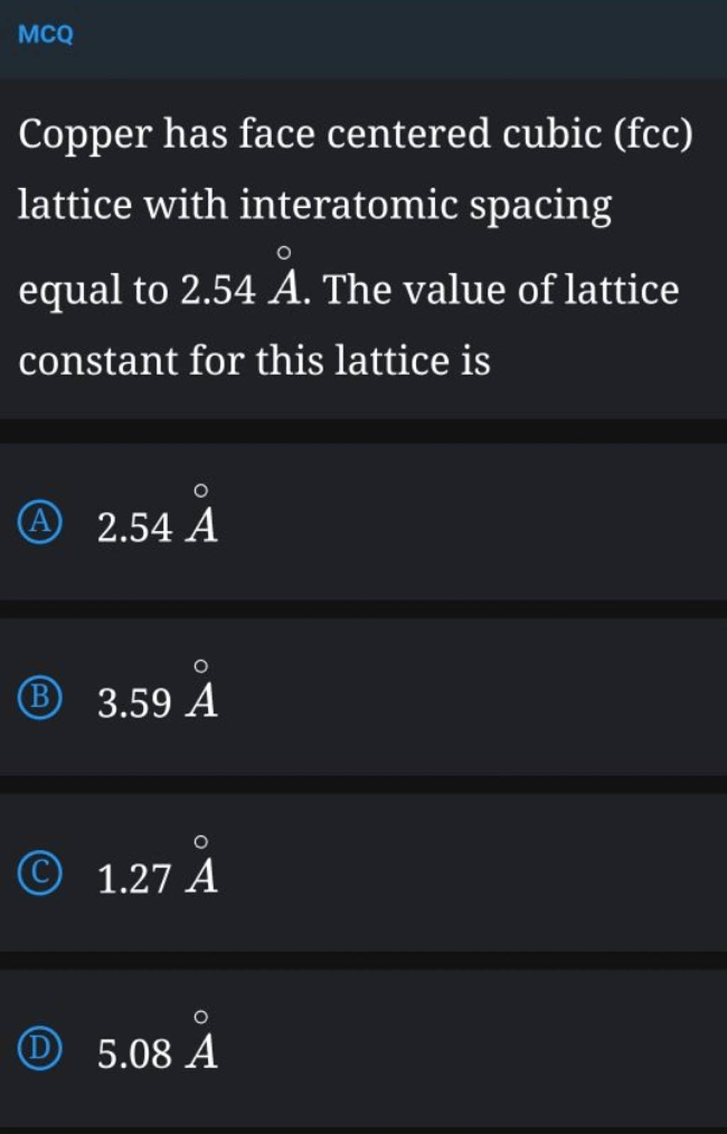 MCQ Copper has face centered cubic (fcc) lattice with interatomic spacing..