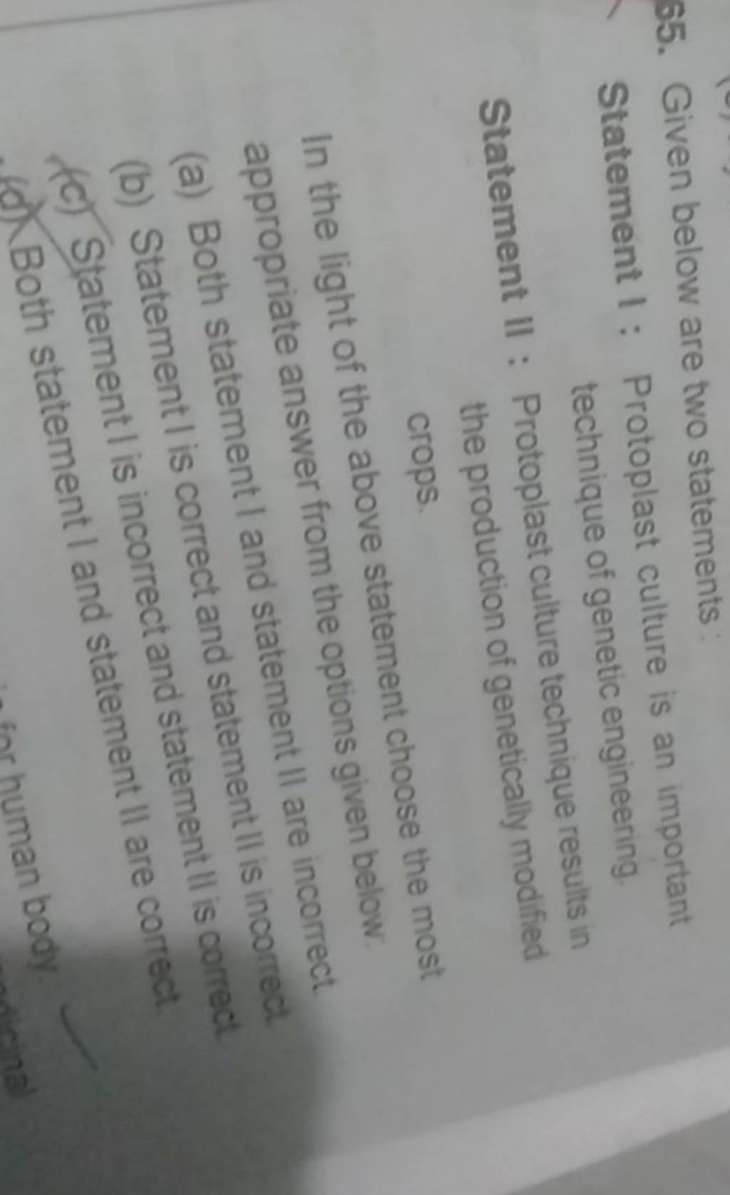 Given below are two statements Statement 1: Protoplast culture is an impo.. Given below are two statements Statement 1: Protoplast culture is an impo..