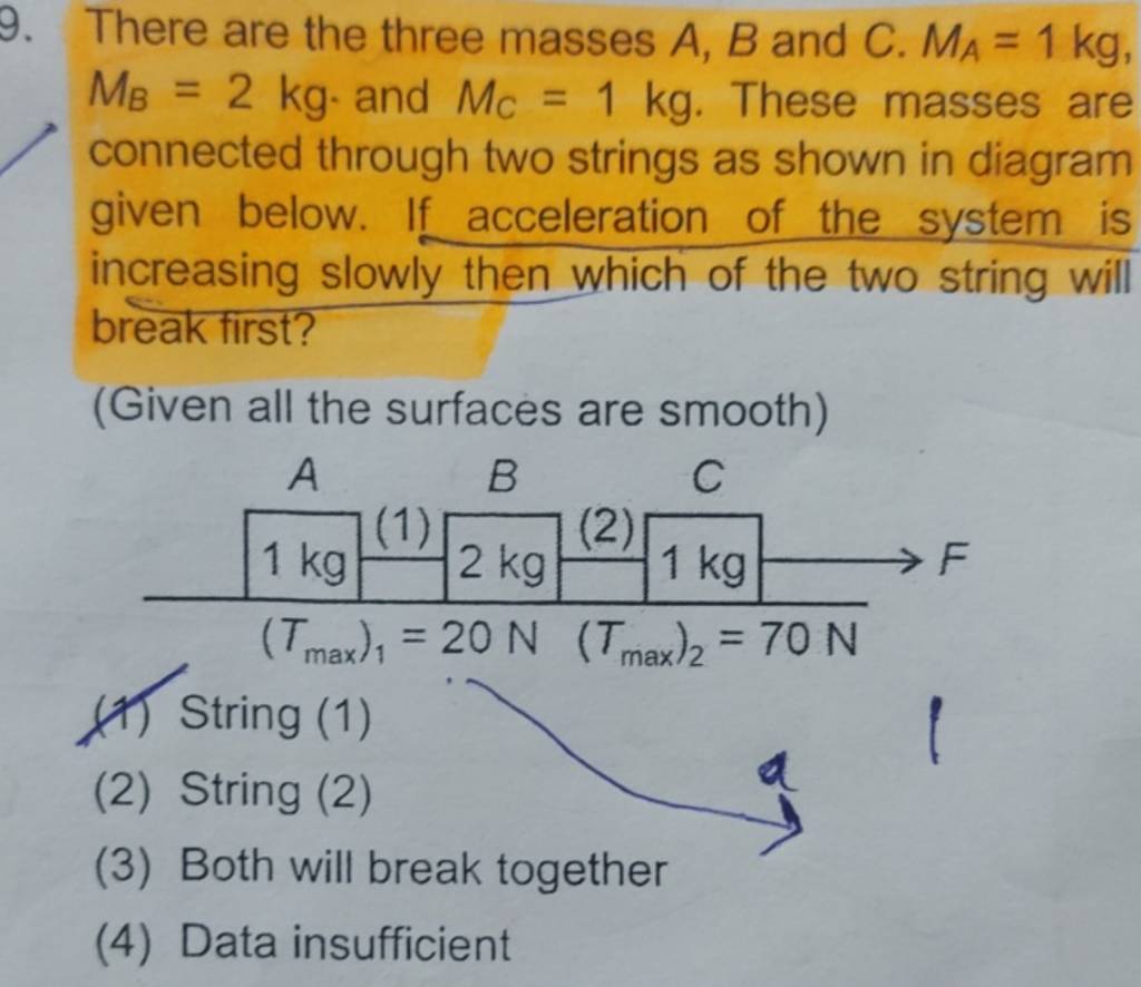 There are the three masses A,B and C⋅MA =1 kg, MB =2 kg. and MC =1 kg. Th..