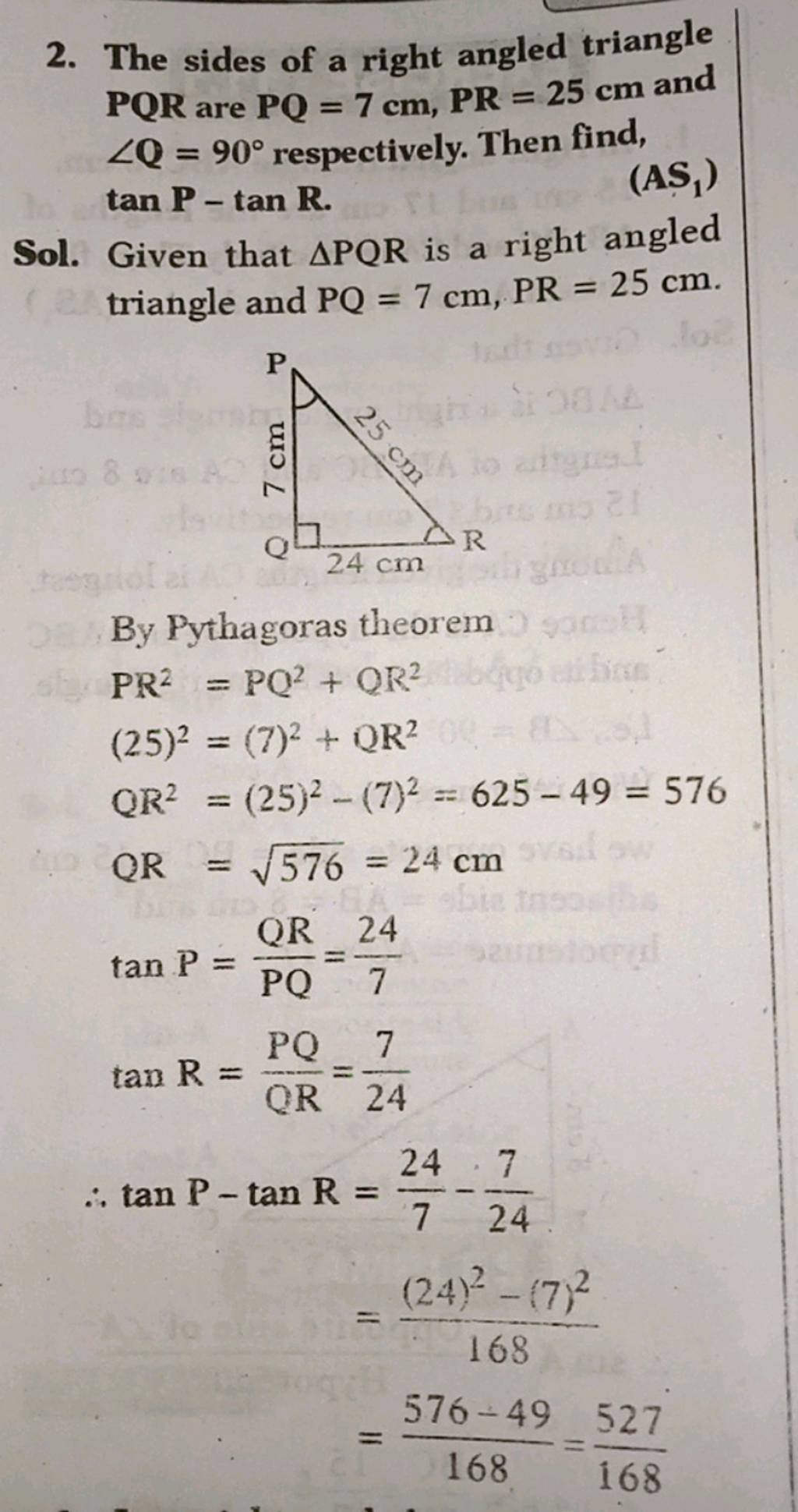 2. The sides of a right angled triangle PQR are PQ=7 cm,PR=25 cm and ∠Q=9..