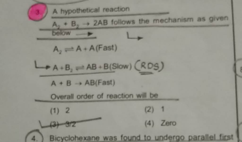 3. A hypothetical reaction A2 +B2 →2AB follows the mechanism as given A2