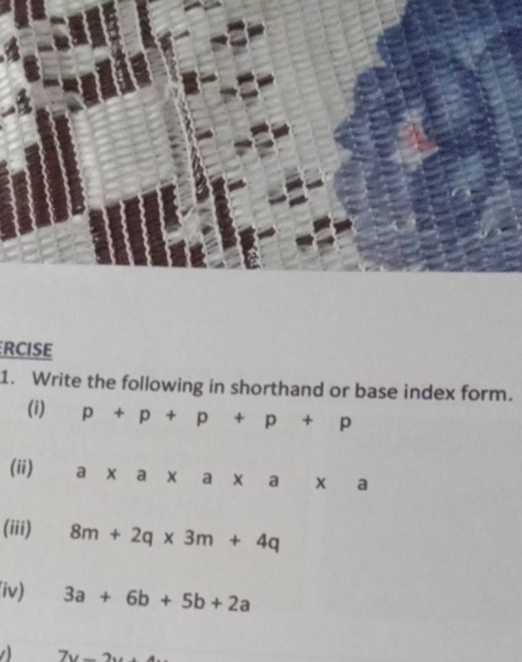 RCISE 1. Write the following in shorthand or base index form. | Filo