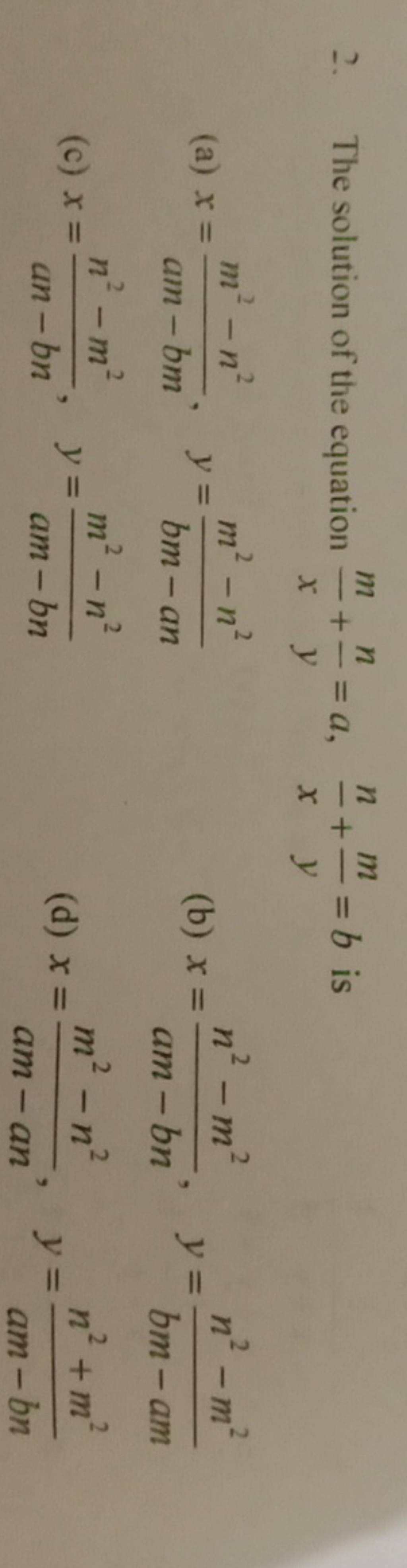 The solution of the equation xm +yn =a,xn +ym =b is | Filo
