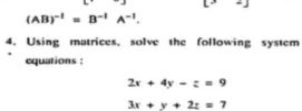 (AB)−1=B−1A−1. 4. Using matrices, solve the following system cquations (AB)−1=B−1A−1. 4. Using matrices, solve the following system cquations