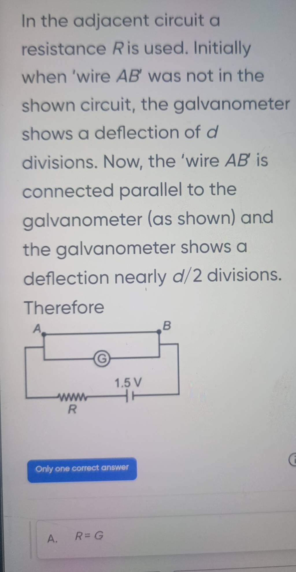 In the adjacent circuit a resistance R is used. Initially when 'wire AB
