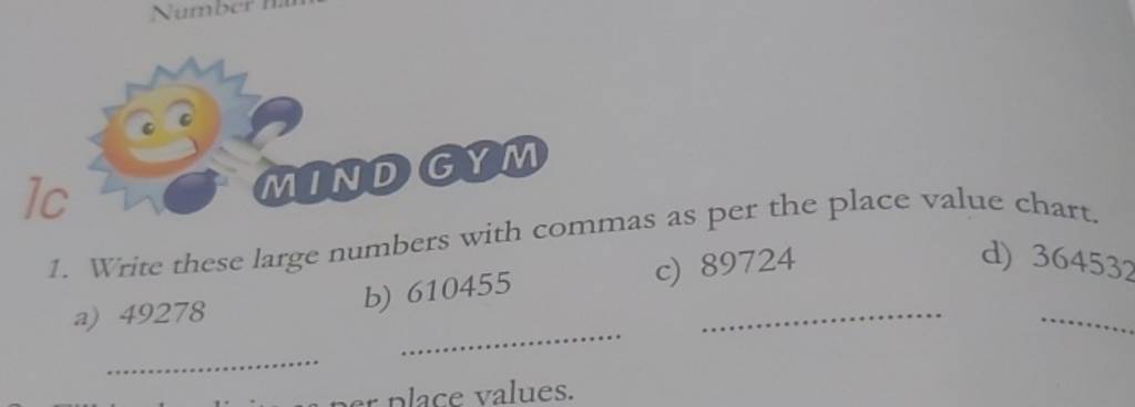 Write these large numbers with commas as per the place value chart | Filo