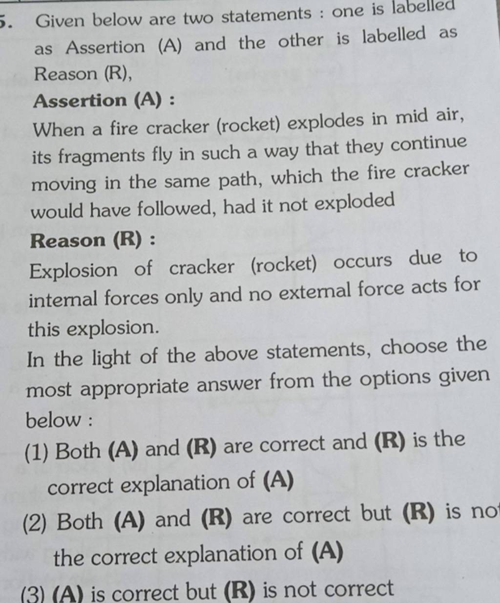 . Given below are two statements : one is labelled as Assertion (A) and t..