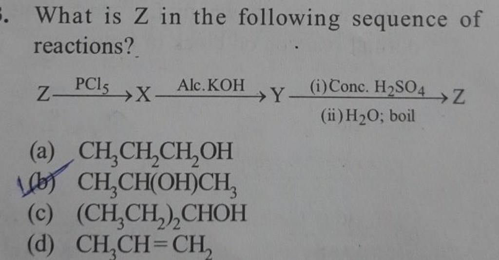 What is Z in the following sequence of reactions? Z PCl5 X Alc. KOH Y