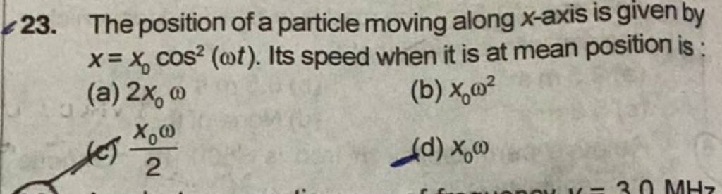 The Position Of A Particle Moving Along X Axis Is Given By Xx0 Cos2ωt