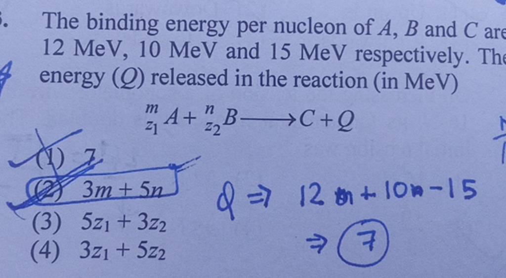 The binding energy per nucleon of A,B and C ar 12MeV,10MeV and 15MeV resp..