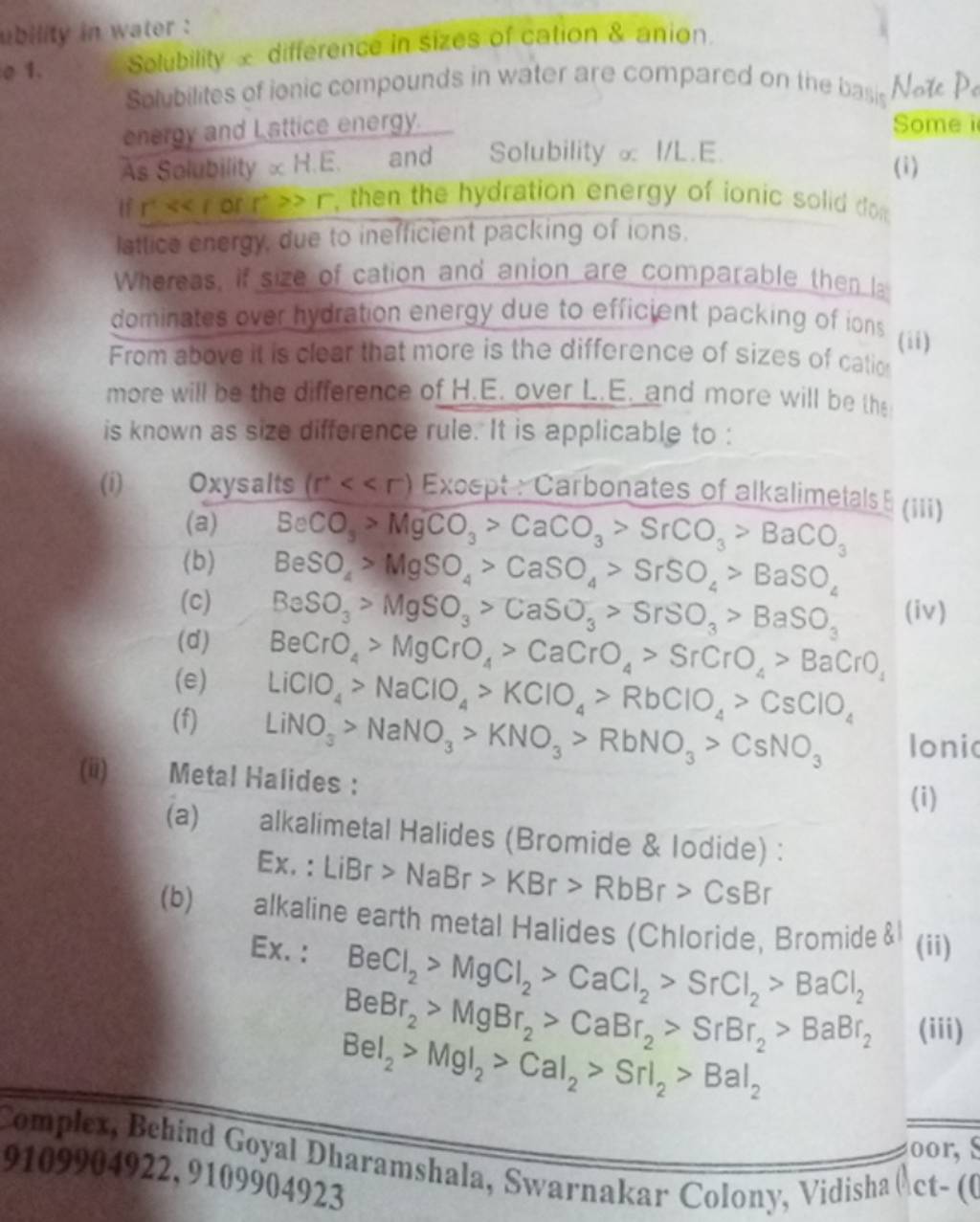 Solubility x difference in sizes of cation & anion. Wbility in water: Sol..