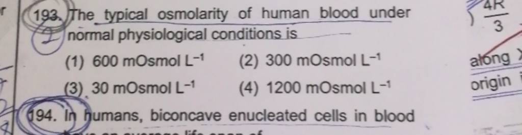 The typical osmolarity of human blood under I normal physiological condit..