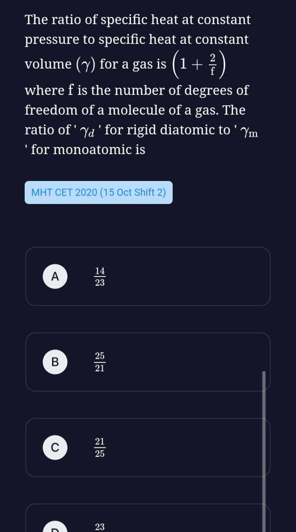 The ratio of specific heat at constant pressure to specific heat at const..
