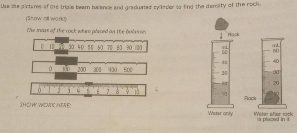 Use the pictures of the triple beam balance and graduated cylinder to fin..